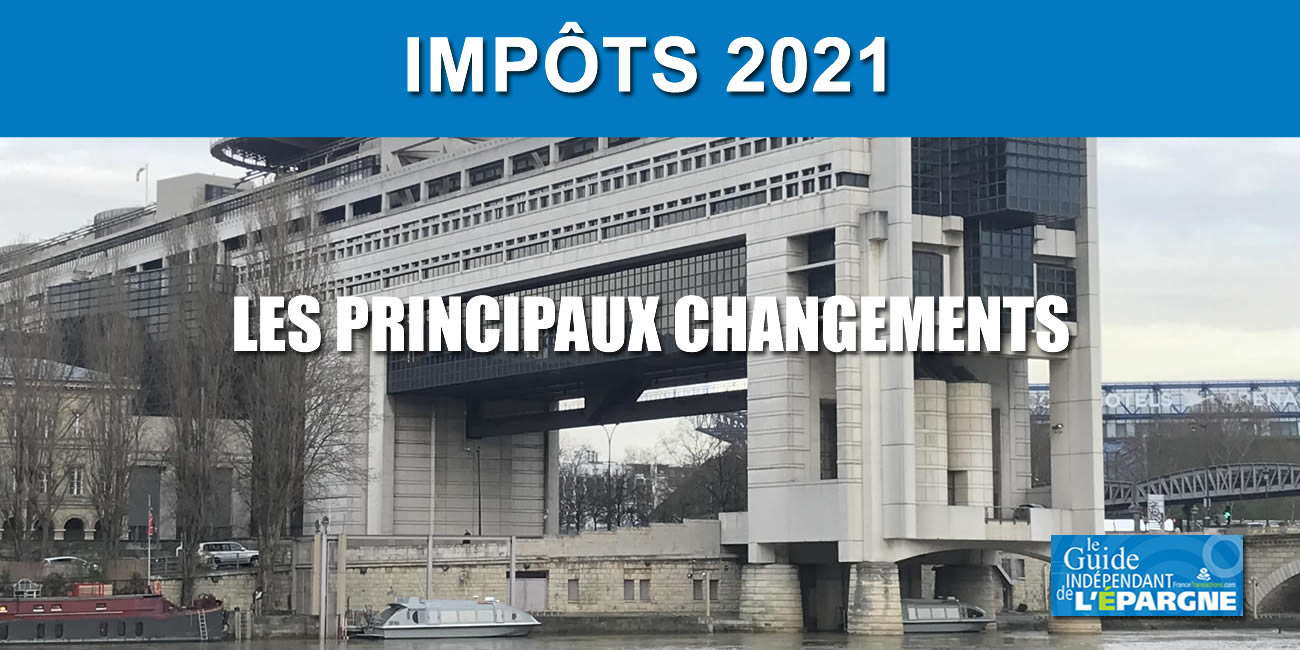 Impôts 2021 (revenus 2020) : les nouveautés 2021 à connaître avant de déclarer ses revenus ...