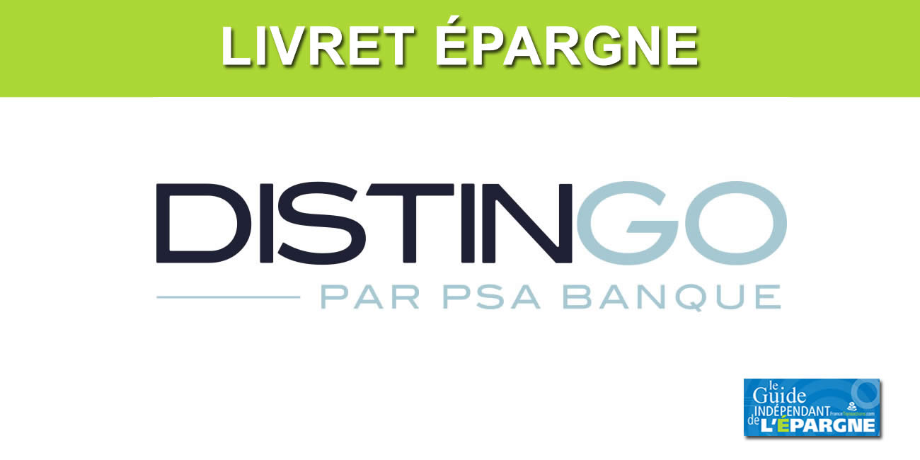 PSA BANQUE, Livret DISTINGO : Taux de 0.70 % au 13 Août 2022 - Guide ...